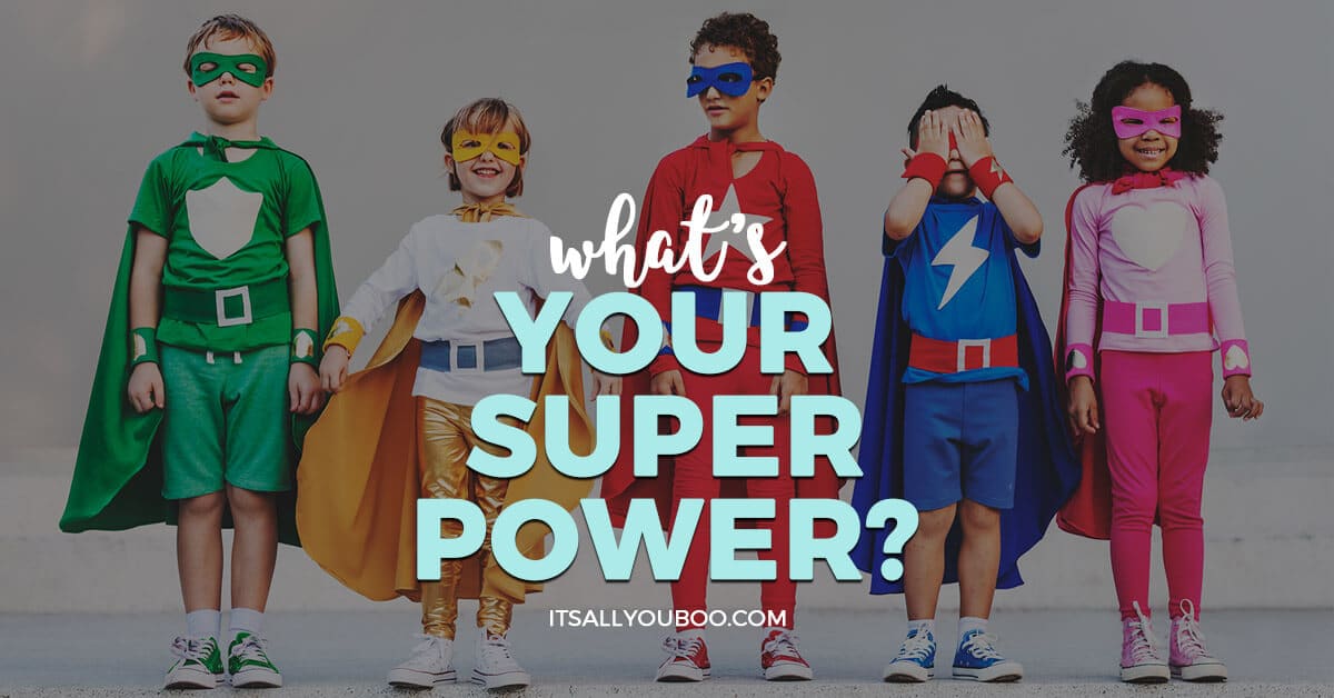 What's Your Superpower? | It's All You Boo
