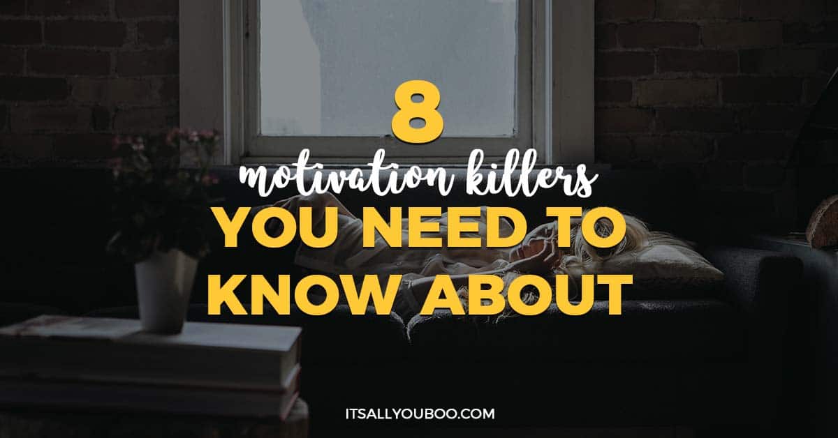 8 Motivation Killers You Need to Know About