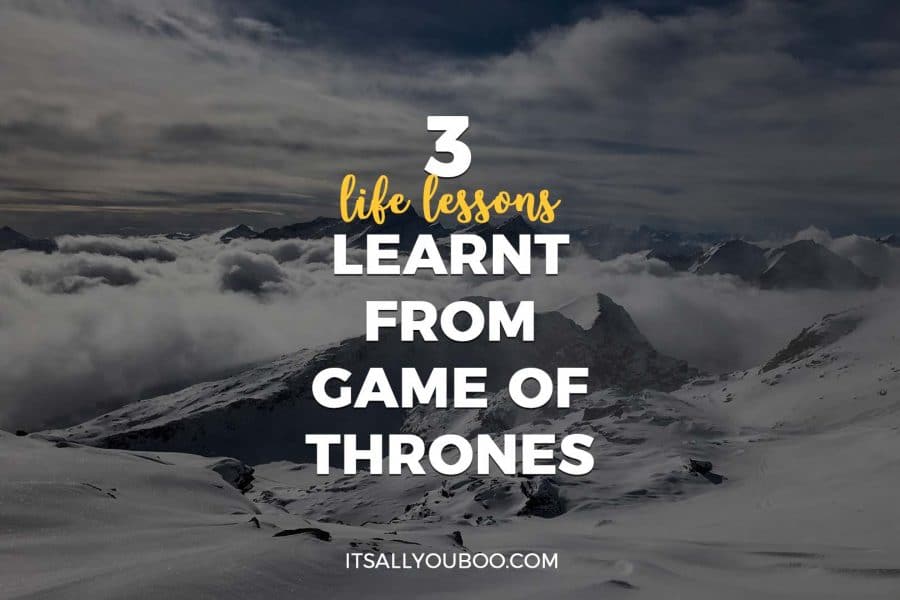 3 Life Lessons Learnt from Game of Thrones Season 7