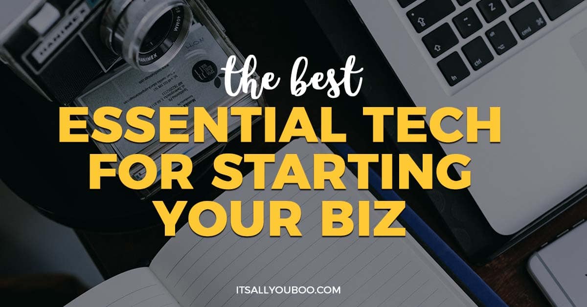 The Best Essential Tech for Starting Your Business