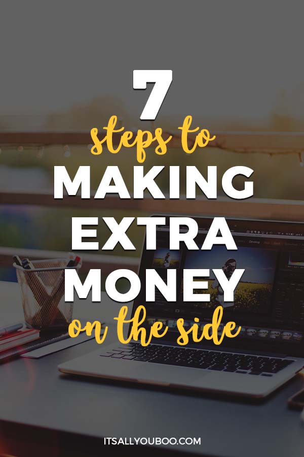 7 Steps To Making Extra Money On The Side