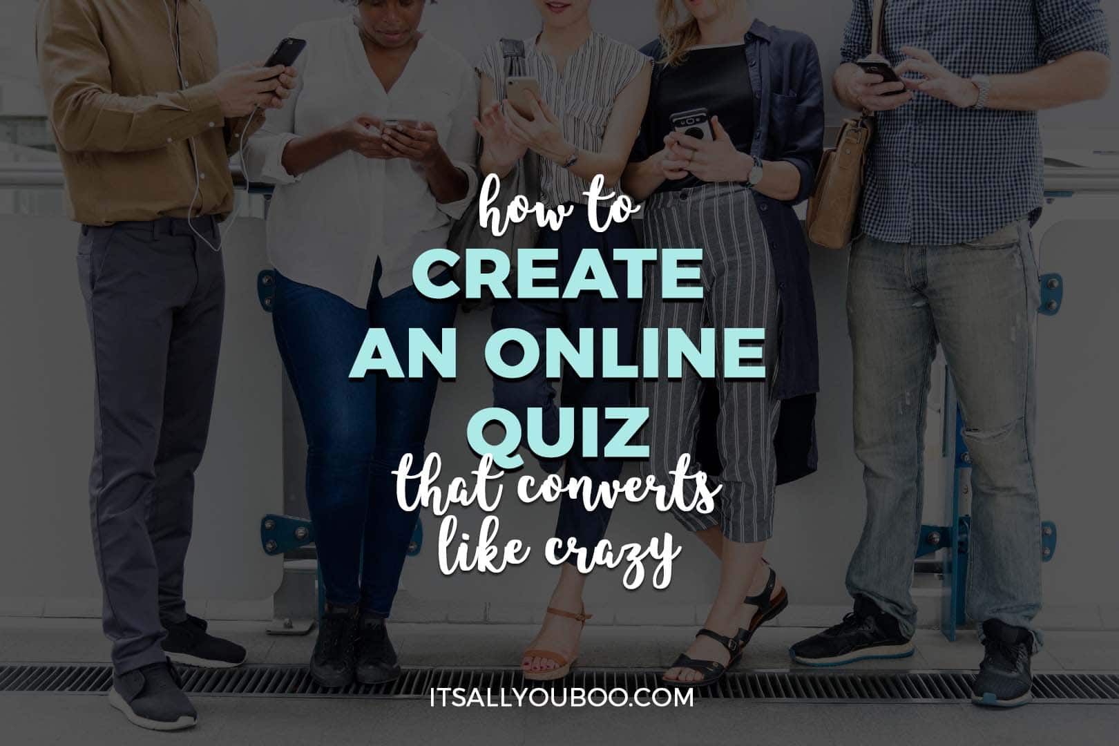 How To Create An Online Quiz That Converts Like Crazy