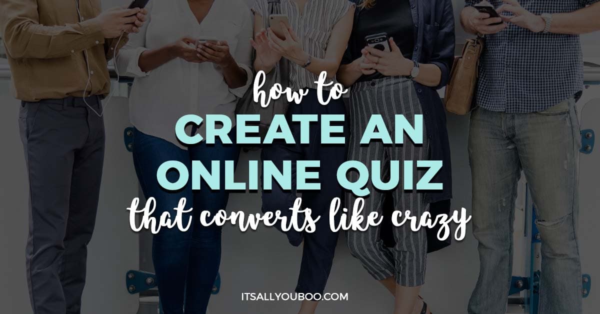 How To Create An Online Quiz That Converts Like Crazy
