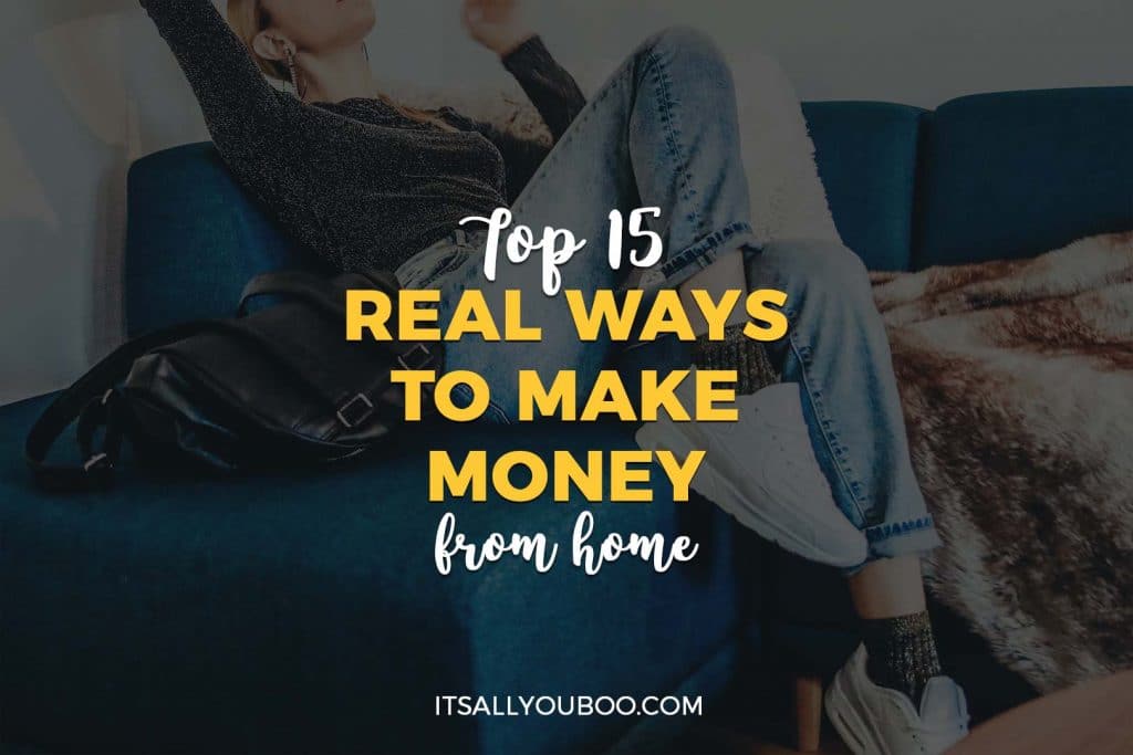 Top 15 Real Ways To Make Money From Home
