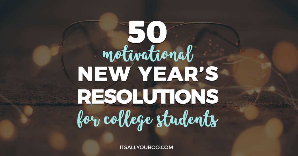 50 New Year’s Resolutions for College Students for 2025