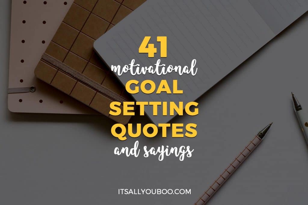 41 Motivational Goal Setting Quotes and Sayings