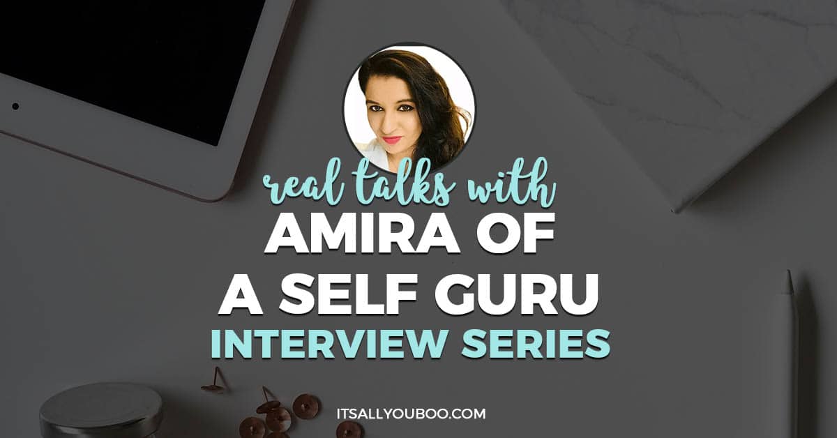 Real Talks with Amira of A Self Guru