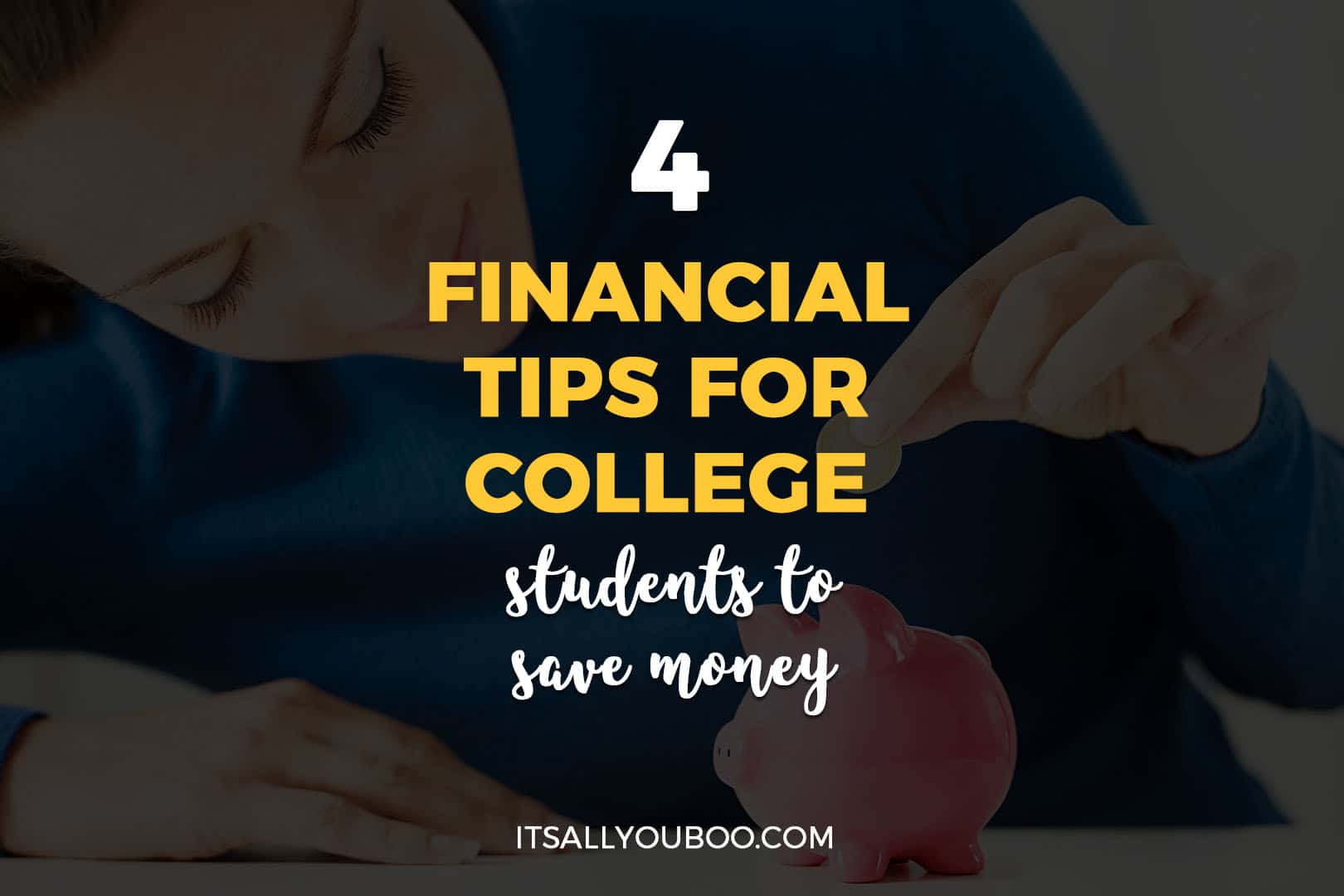 4 Financial Tips For College Students To Save More Money