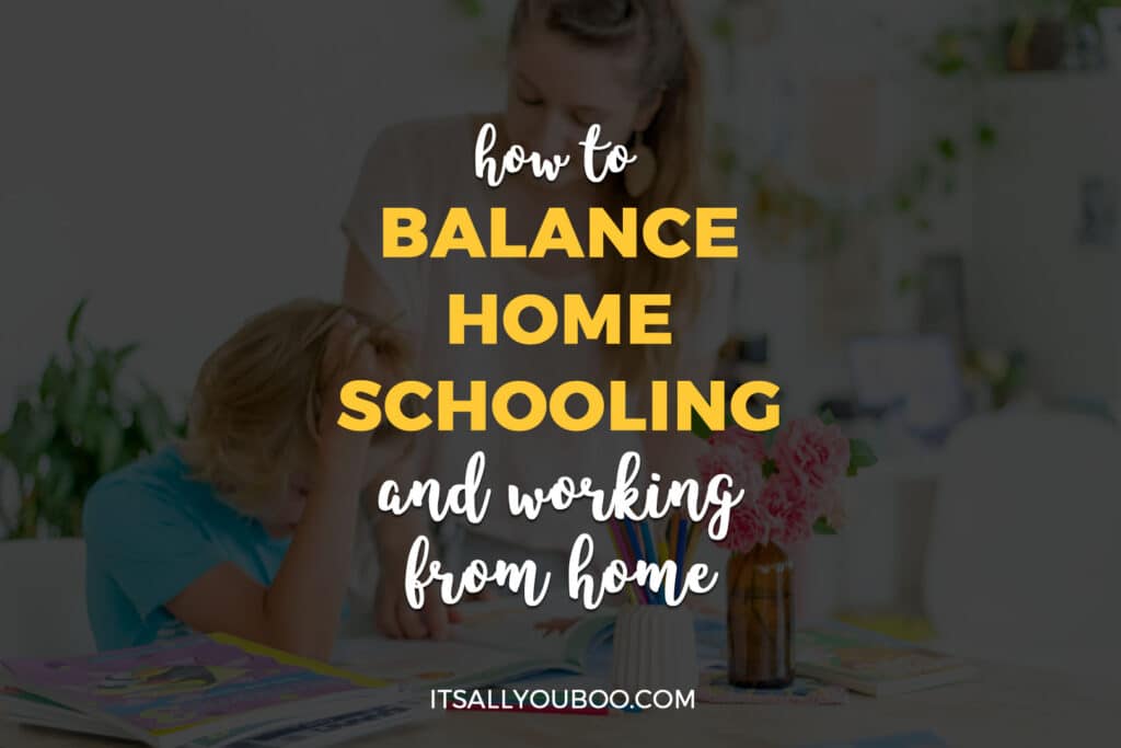 How to Balance Homeschooling and Working from Home