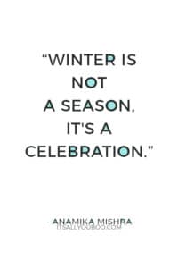 70 Hello Winter Quotes to Welcome December and Snow