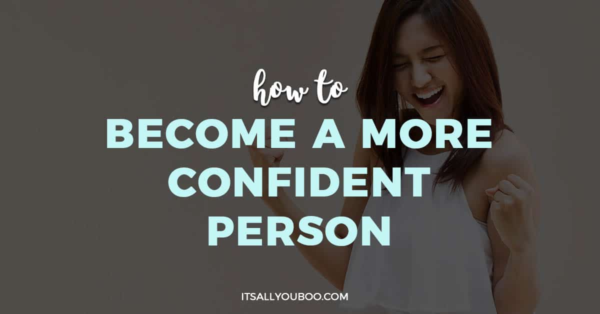 How to Become a More Confident Person