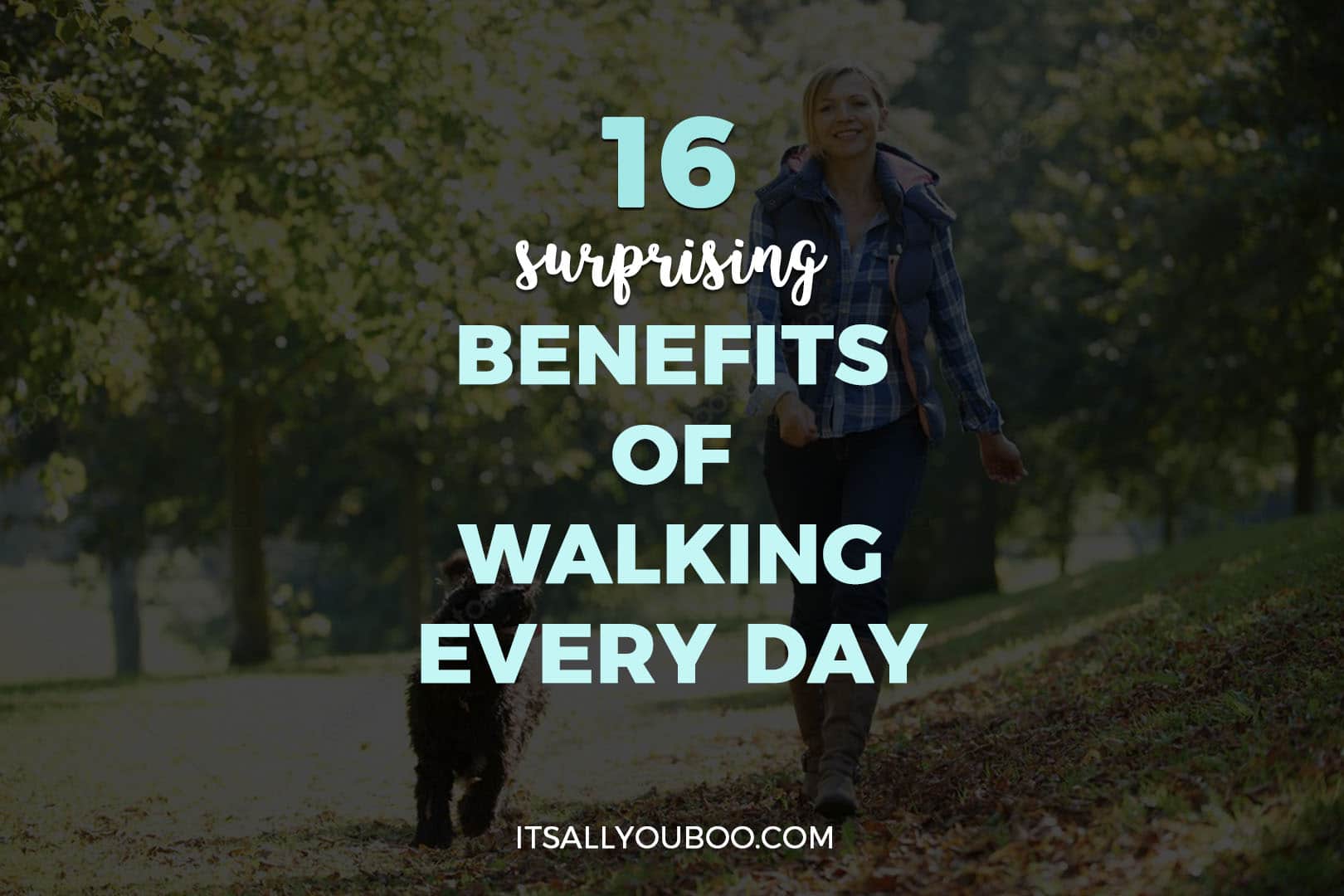 16 Surprising Benefits of Walking Every Day
