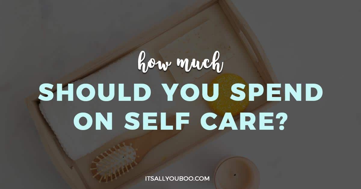 How Much Should You Spend on Self-Care?