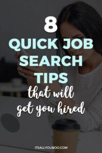8 Quick Job Search Tips that Will Get You Hired
