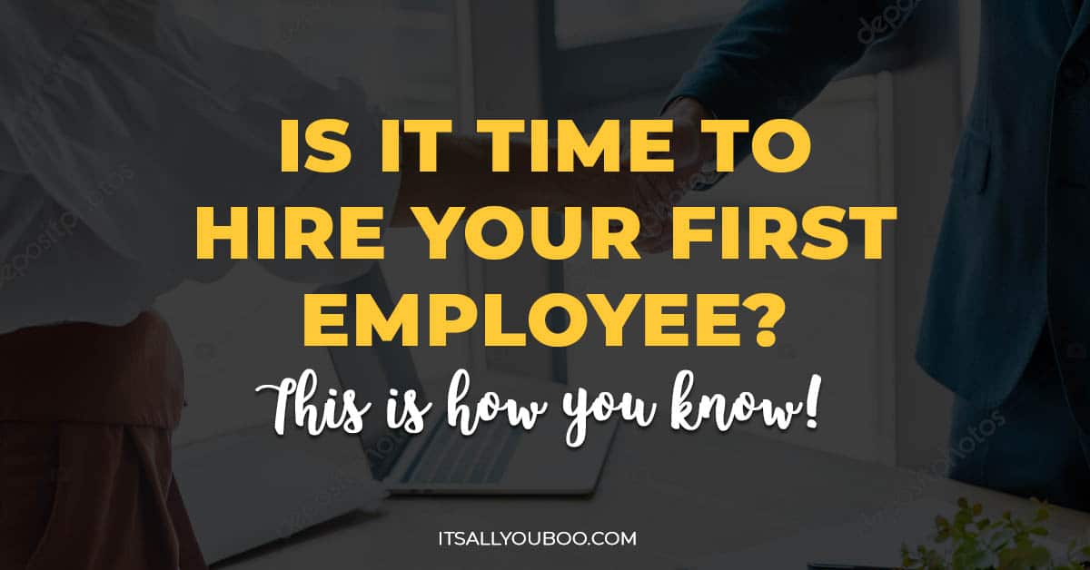 Is it Time to Hire Your First Employee? This is How You Know!
