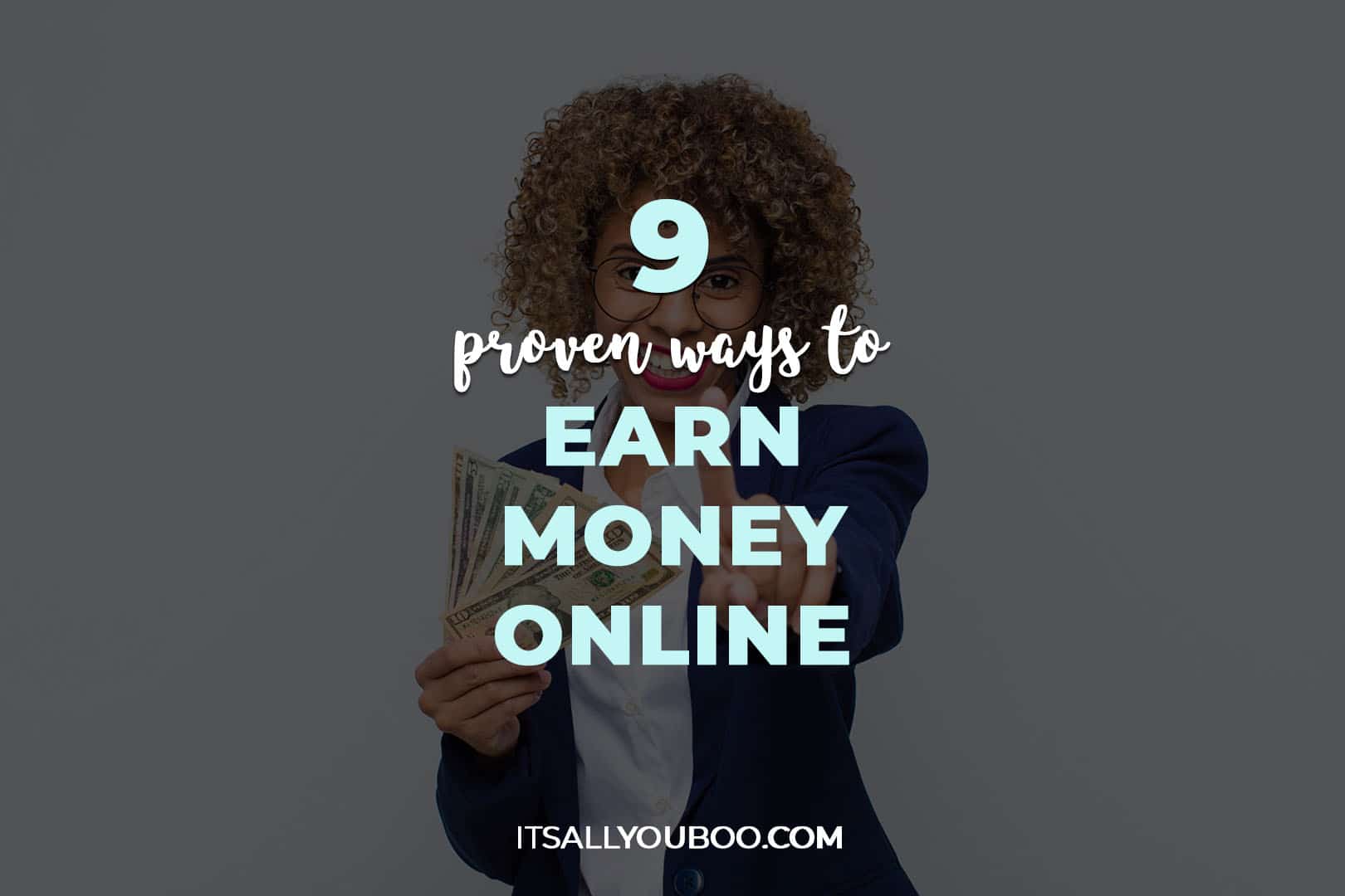 9 Proven Ways to Earn Money Online in 2022