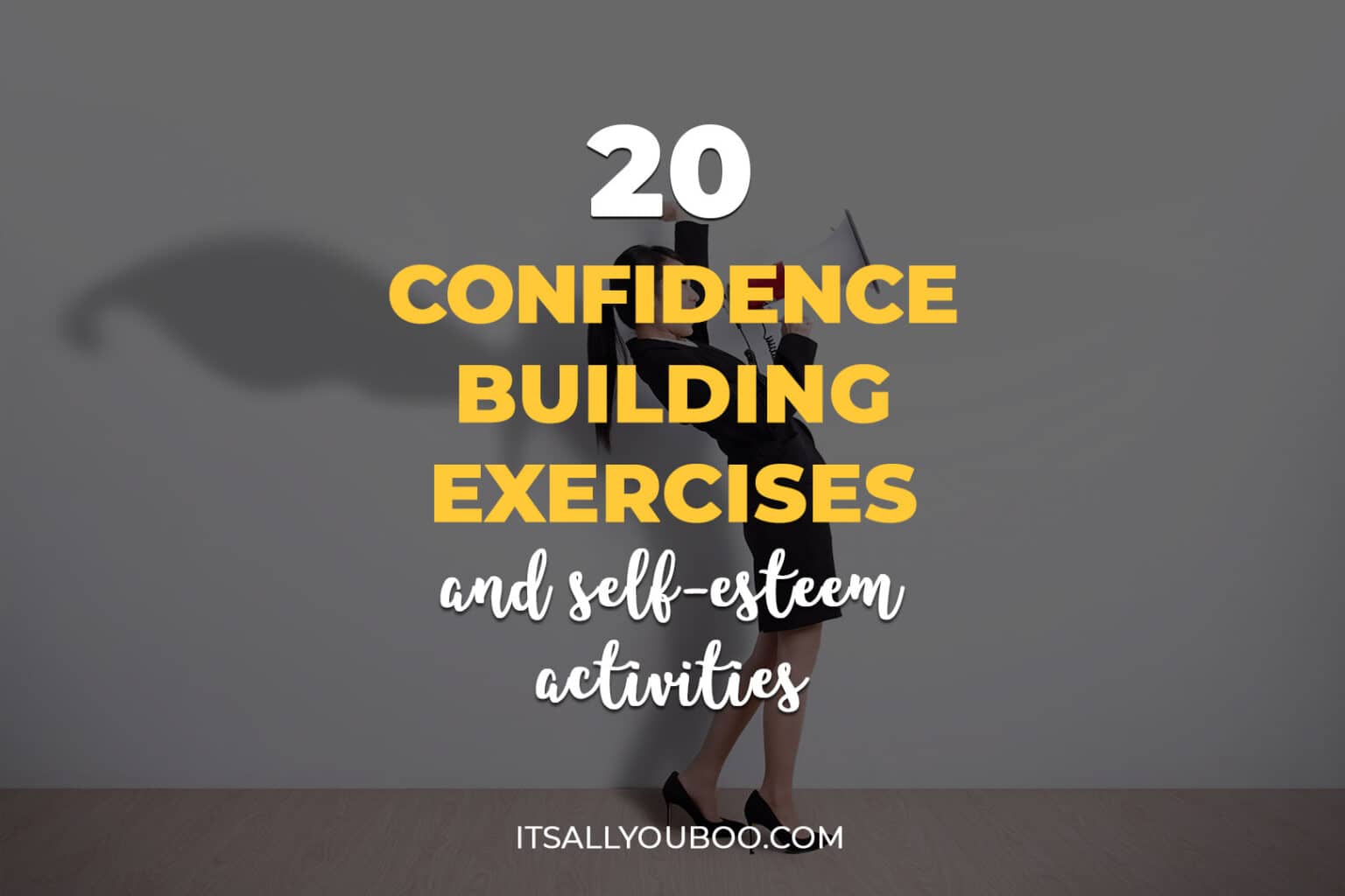 20 Confidence Building Exercises and Self-Esteem Activities