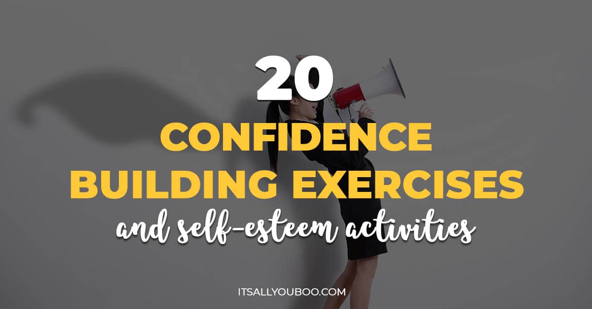 20 Confidence Building Exercises And Self Esteem Activities