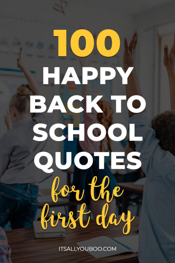 100 Happy Back To School Quotes For The First Day 100 Happy Back To School Quotes For The First Day