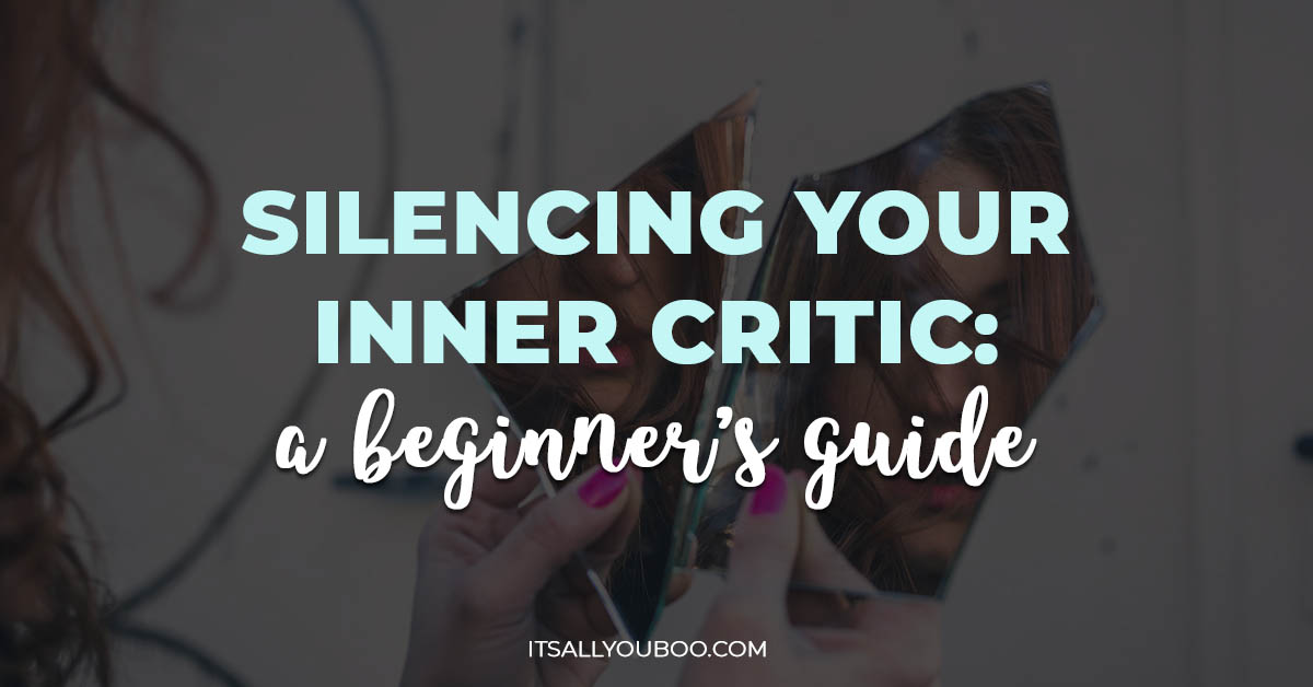 The Beginner’s Guide on Silencing Your Inner Critic