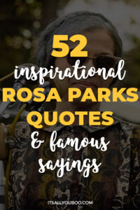52 Inspirational Rosa Parks Quotes and Famous Sayings