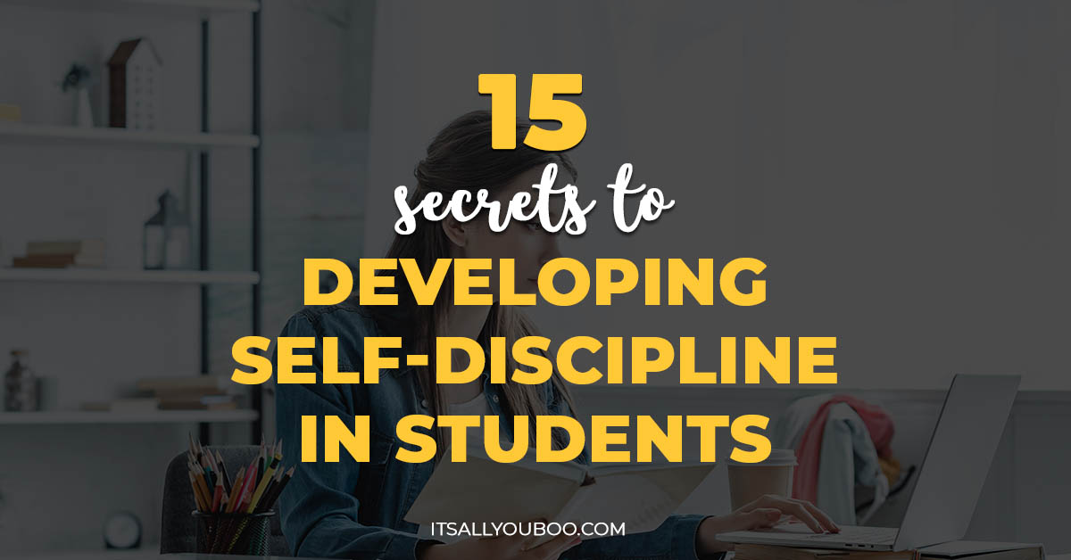15 Secrets to Developing Self-Discipline in Students