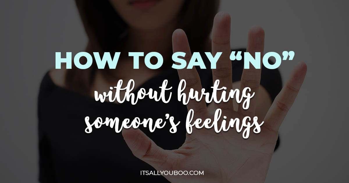 How To Say No Without Hurting Someone's Feelings