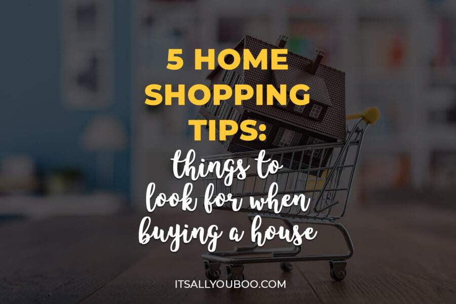 5 Home Shopping Tips: Things to Look for When Buying