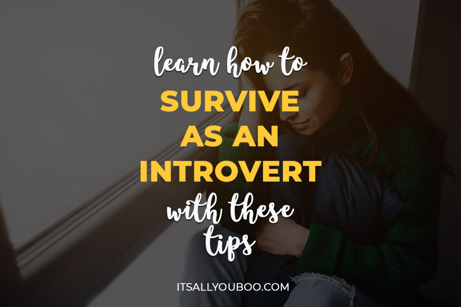 Learn How to Survive as an Introvert With These 11 Tips
