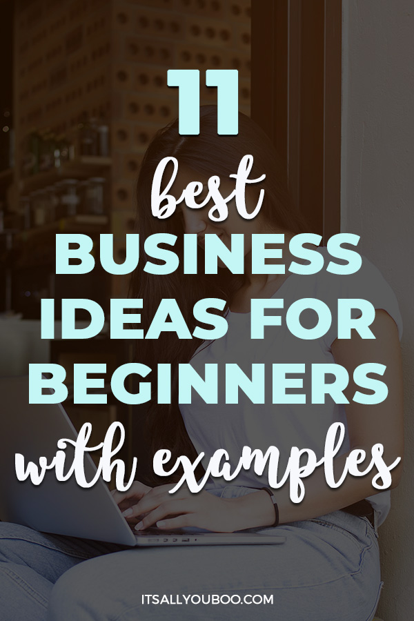 11 Best Business Ideas For Beginners With Examples