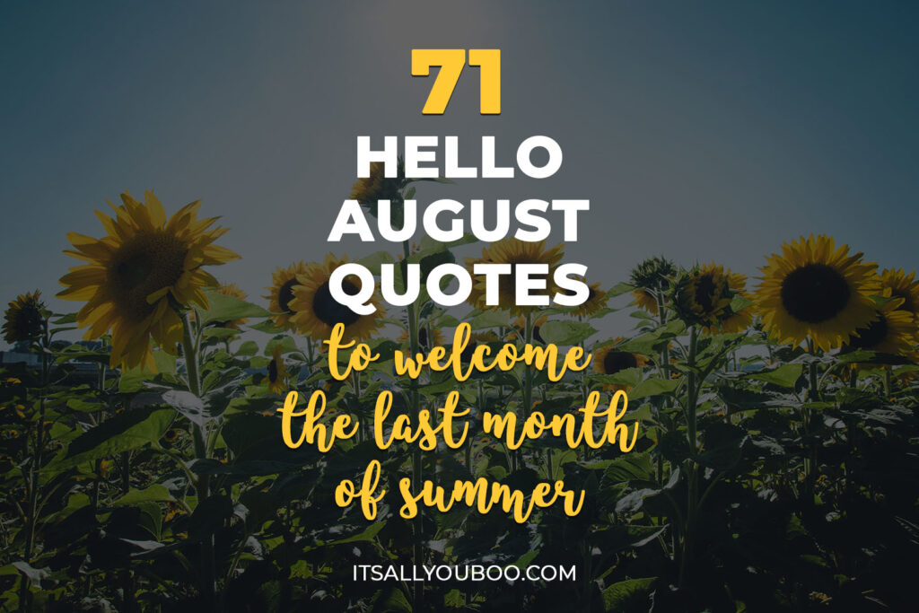 71 Hello August Quotes to Welcome the Last Month of Summer