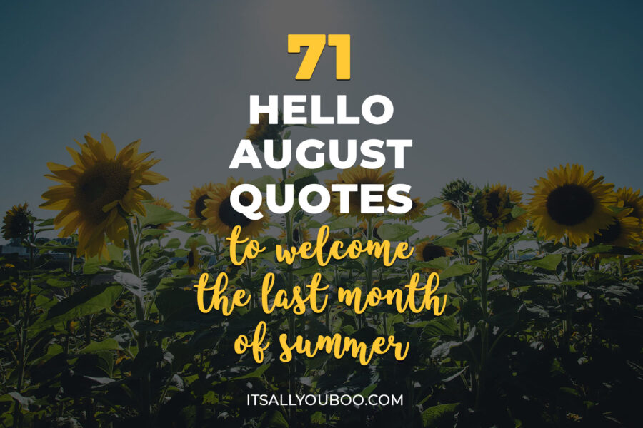 71 Hello August Quotes to Welcome the Last Month of Summer