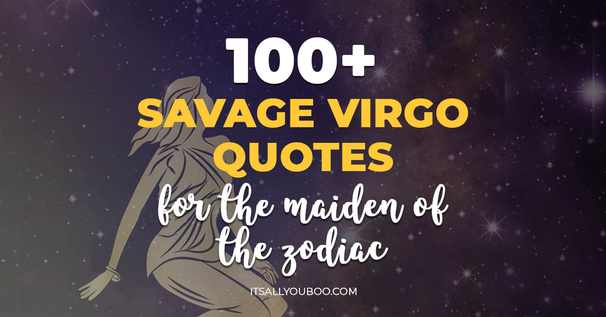 100+ Beautiful and Savage Virgo Quotes for the Maiden of the Zodiac