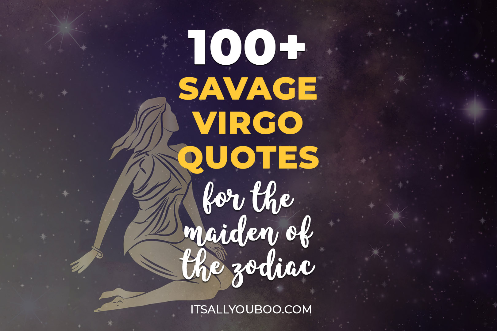 100+ Beautiful and Savage Virgo Quotes for the Maiden of the Zodiac