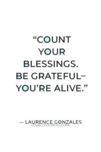118 Inspirational Count Your Blessings Quotes to Express Gratitude
