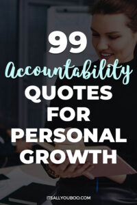 99 Accountability Quotes About Personal Growth and Leadership