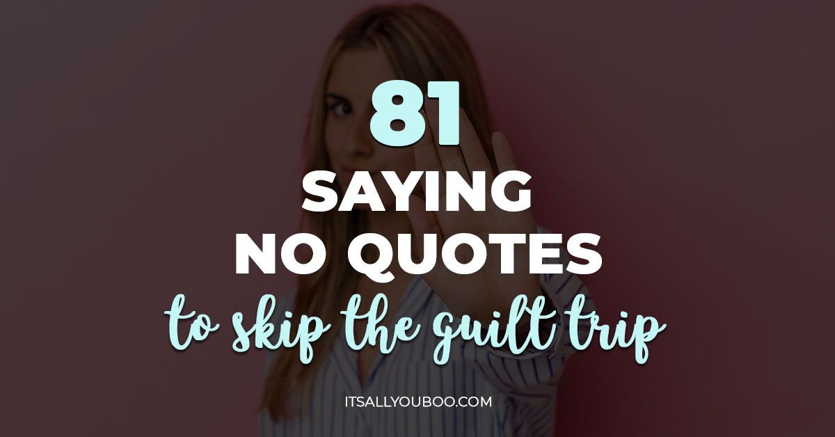 81 Learn to Start Saying No Quotes – Skip the Guilt Trip!