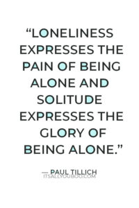 50 Loneliness Quotes About the Pain and Challenges of Solitude