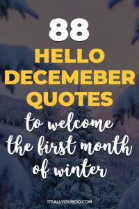 88 Hello December Quotes to Welcome the First Month of Winter