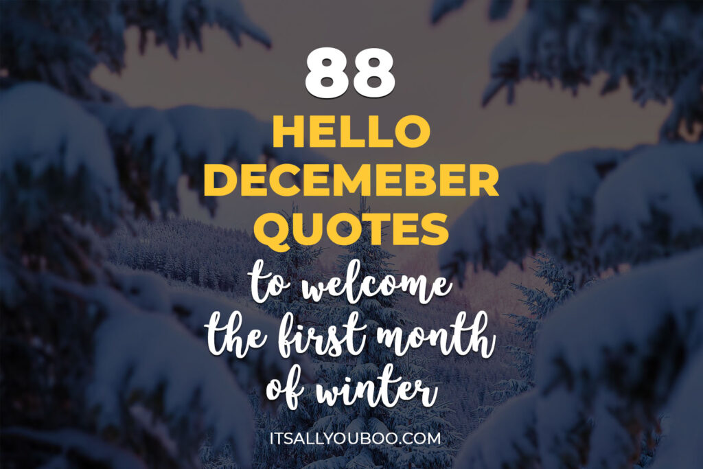 88 Hello December Quotes to Welcome the First Month of Winter