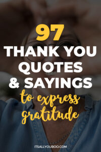 97 Thank You Quotes and Sayings to Express Your Gratitude