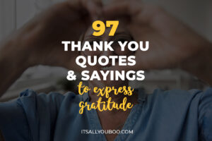 97 Thank You Quotes and Sayings to Express Your Gratitude