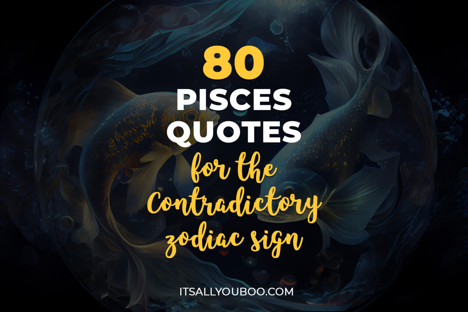 80 Deep Pisces Quotes for the Contradictory Sign of the Zodiac