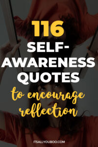 116 Inspirational Self-Awareness Quotes to Encourage Reflection
