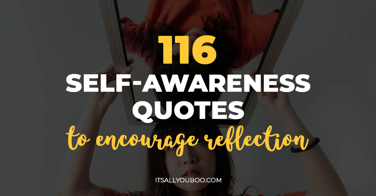 116 Inspirational Self-Awareness Quotes to Encourage Reflection