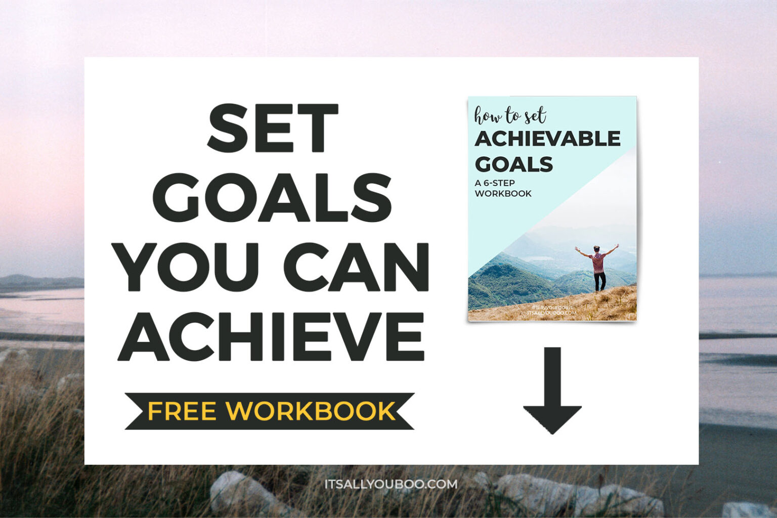 6 Simple Secrets to Setting Achievable Goals