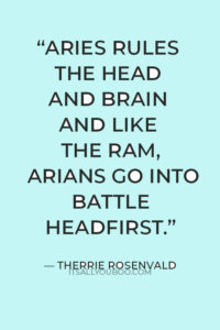 58 Inspiring Aries Quotes for Instagram or Your Next Tattoo