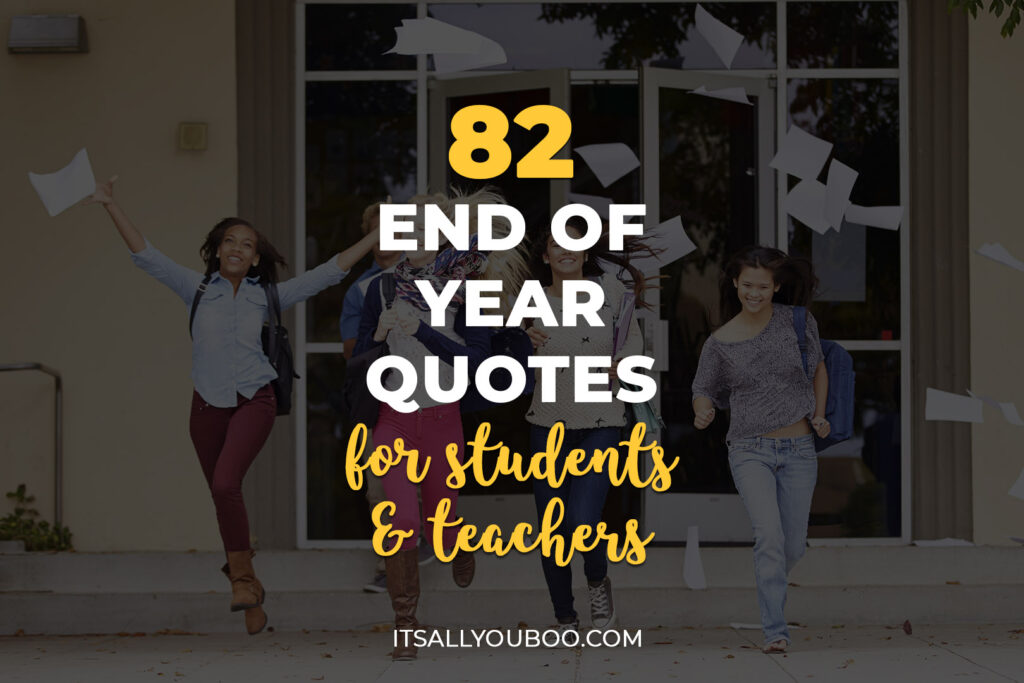 82 Inspirational End-of-Year Quotes for Students and Teachers