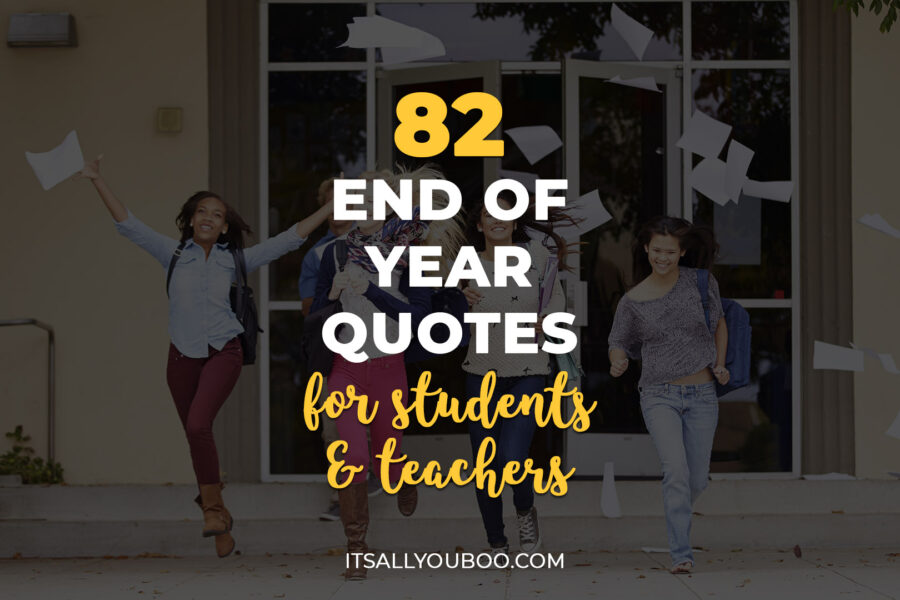 82 Inspirational End-of-Year Quotes for Students and Teachers