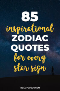 85 Inspirational Zodiac Quotes for Every Star Sign